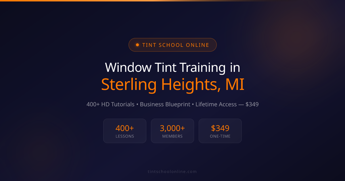 Window Tint Training Sterling Heights MI | Tint School Online