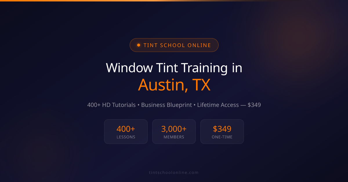 Window Tint Training Austin TX | Tint School Online