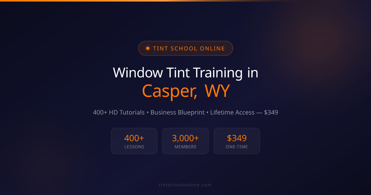 Window Tint Training Casper WY | Tint School Online